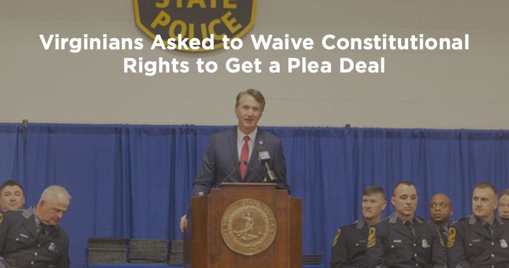 “An Impossible Choice”: Virginians Asked to Waive Constitutional Rights ...